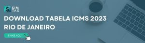 Tabela de ICMS Rio de Janeiro Atualizada: Alíquotas e Regras