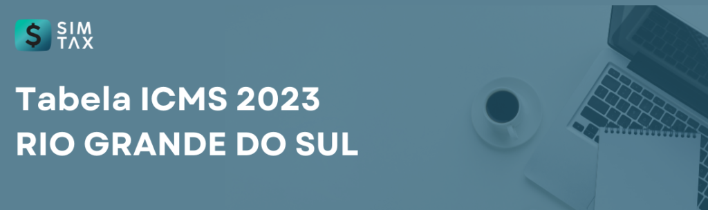 Tabela de Alíquotas ICMS Estadual – Por UF – SIMTAX