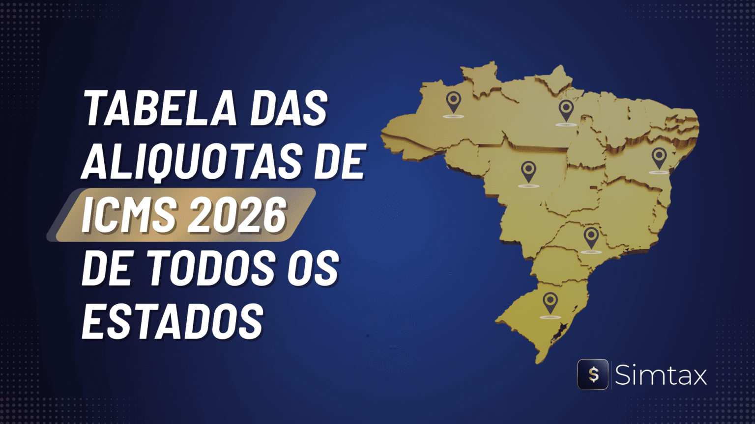 Tabela ICMS 2026: Alíquotas de todos estados [atualizada]